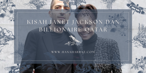 Kisah Janet Jackson dan Billionaire Qatar - HanaHarraz